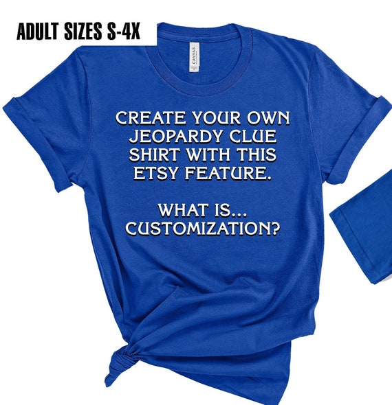 CUSTOM Jeopardy Clue Shirt Personalized Jeopardy Gift - Etsy