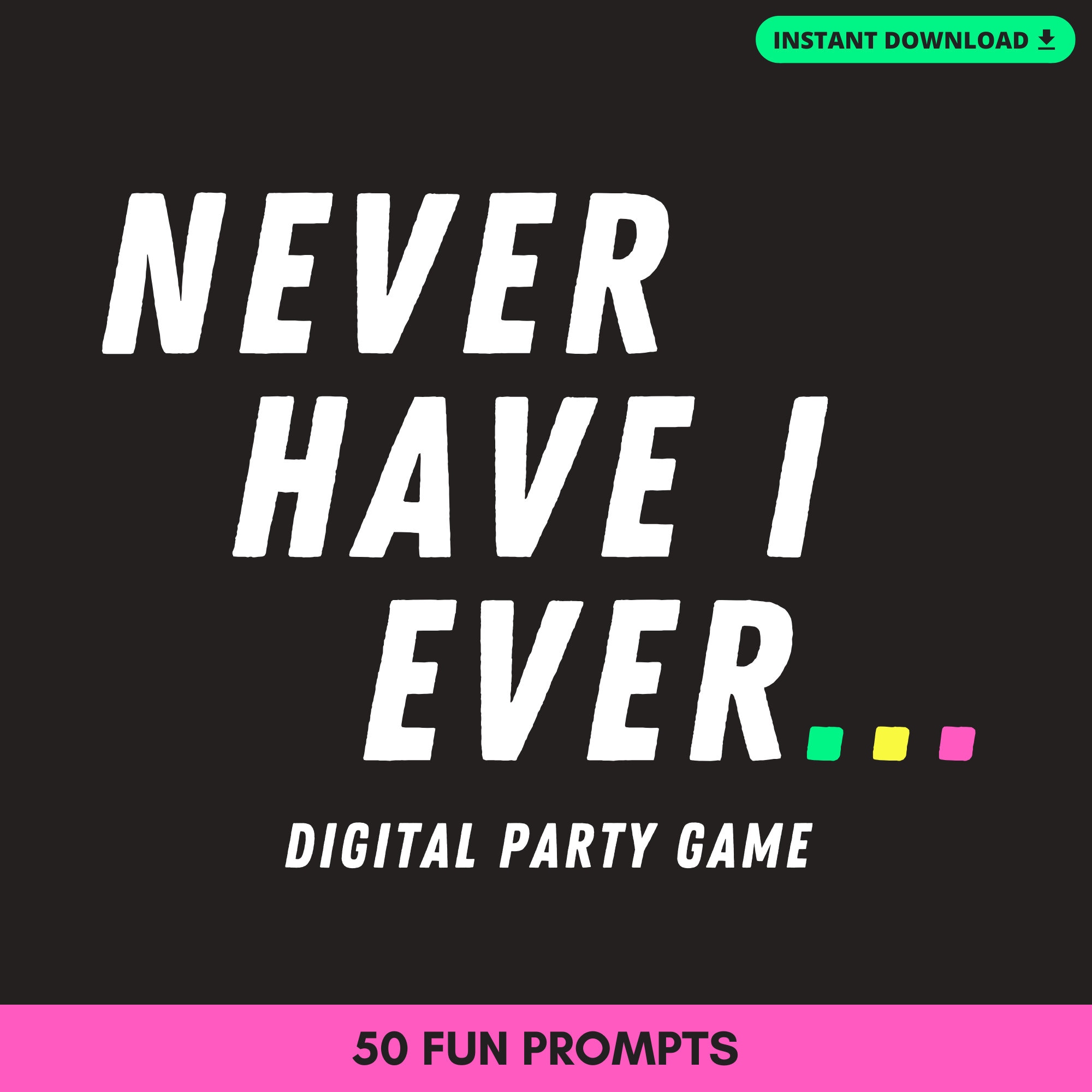 Never Have I Ever... Digital Party Game 50 Prompts Play in Person or ...