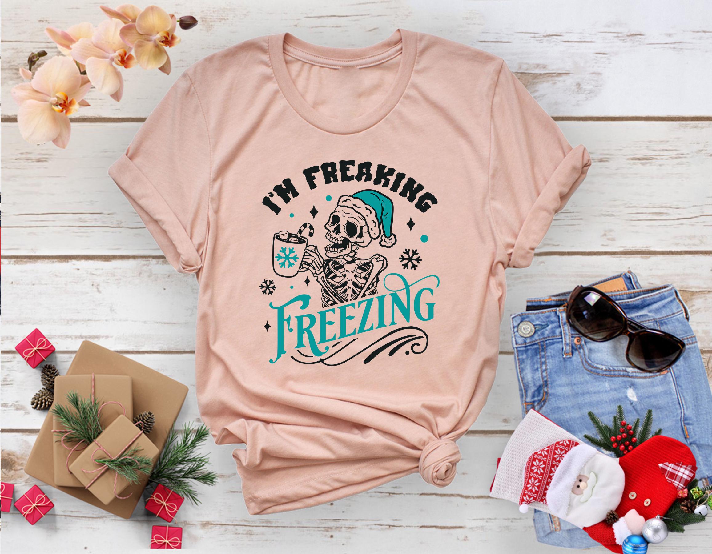 I'm Freaking Freezing T-shirt, Skeleton Tee, Christmas Gift Shirt ...