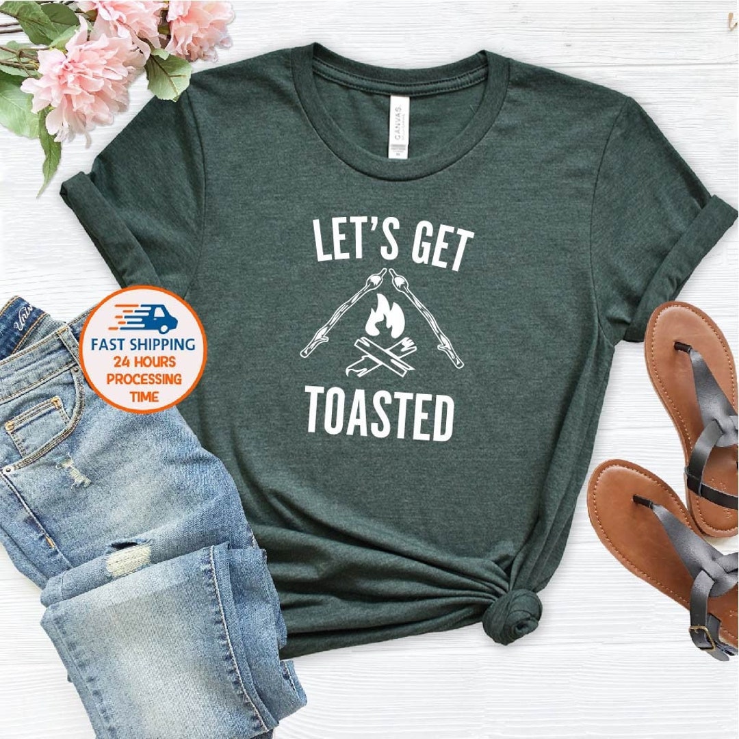 Let's Get Toasted Shirts, Camping T-shirt, Campfire Tees, Marshmallow Toasted Tops, Outdoor ...