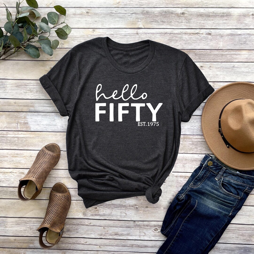 Hello Fifty Est 1975 Shirt, 50th Birthday T-shirt, 50th Birthday Gift ...