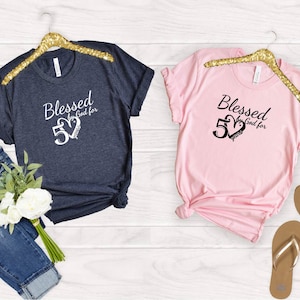 Blessed by God for 50 Years T-shirt, Funny 50th Birthday Gift - Etsy