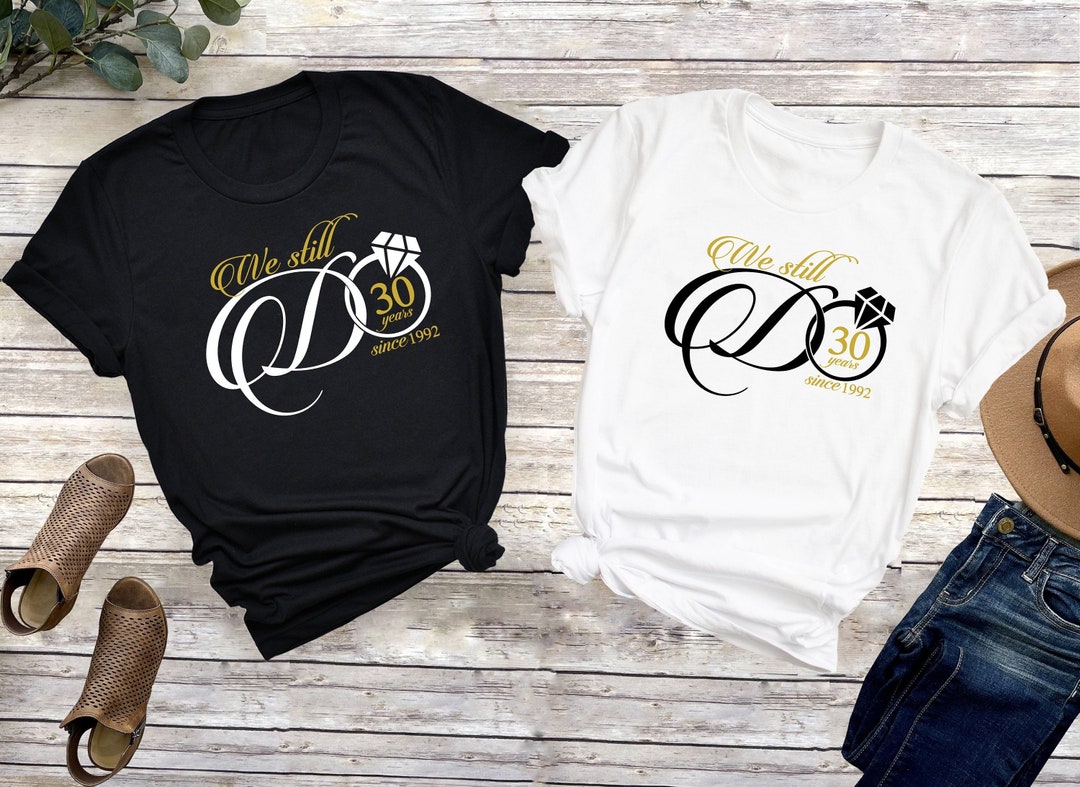 Matching Anniversary Shirts: "we Still Do" Couple Shirt - Etsy