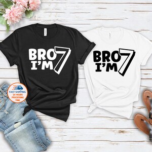 Bro I'm 7 Shirt, Birthday Boy T-shirt, Seven Years Old Tees, Boy Kid ...