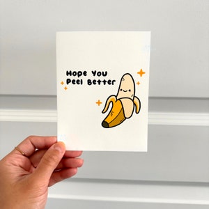 Hope You Peel Better A2 Blank Inside Greeting Card | Cute Punny Card ...