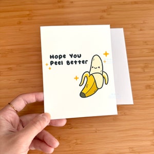 Hope You Peel Better A2 Blank Inside Greeting Card | Cute Punny Card ...