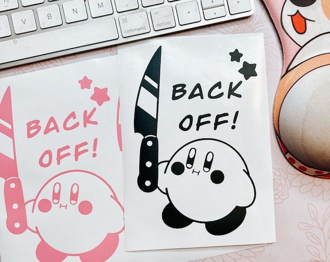 Kirby Decal | Anime Decal | Too Close Back off Car Decal - Etsy