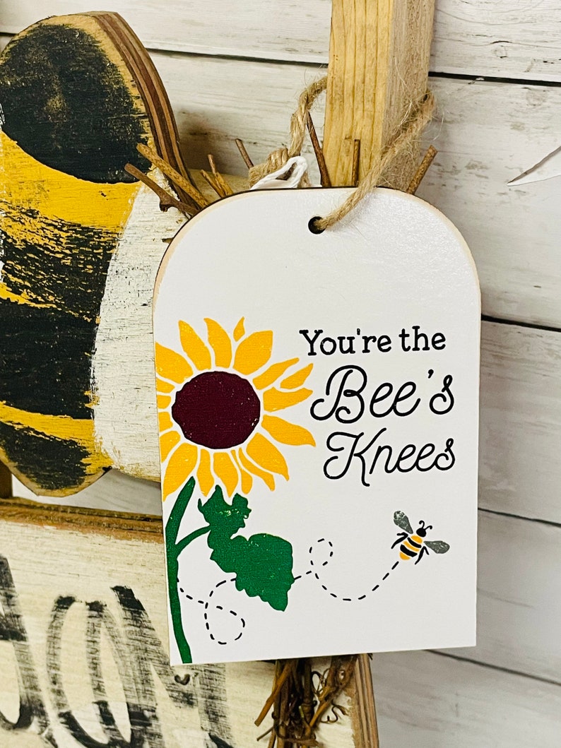 Youre the Bees Knees Sunflower & Bee Farmhouse Wood Hanging Tag - Etsy