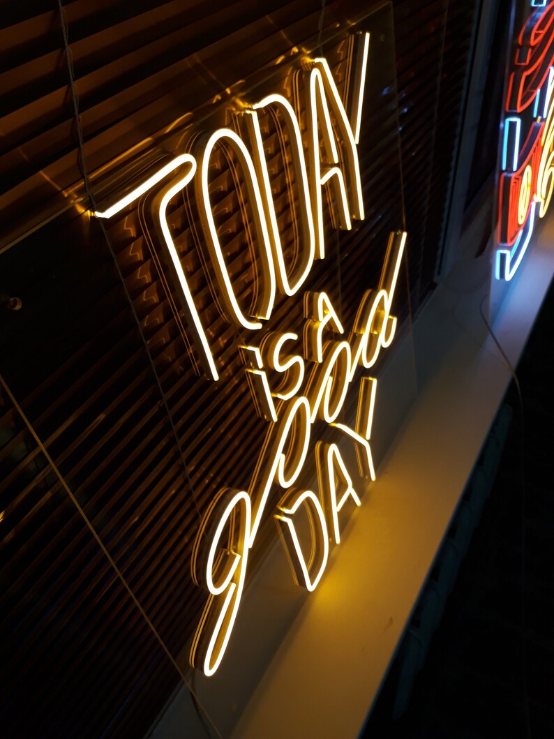 Today Is A Good Day Neon Sign Flex Neon Light Custom Neon Sign Etsy
