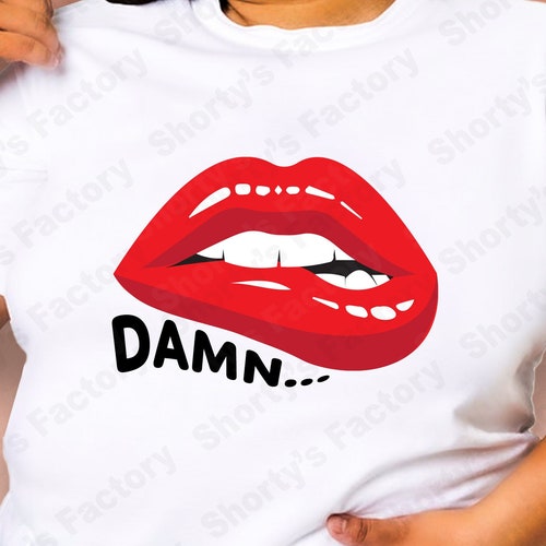 Damn Lip Biting T-shirt Sexy Lips T-shirt Red Lip Shirt - Etsy