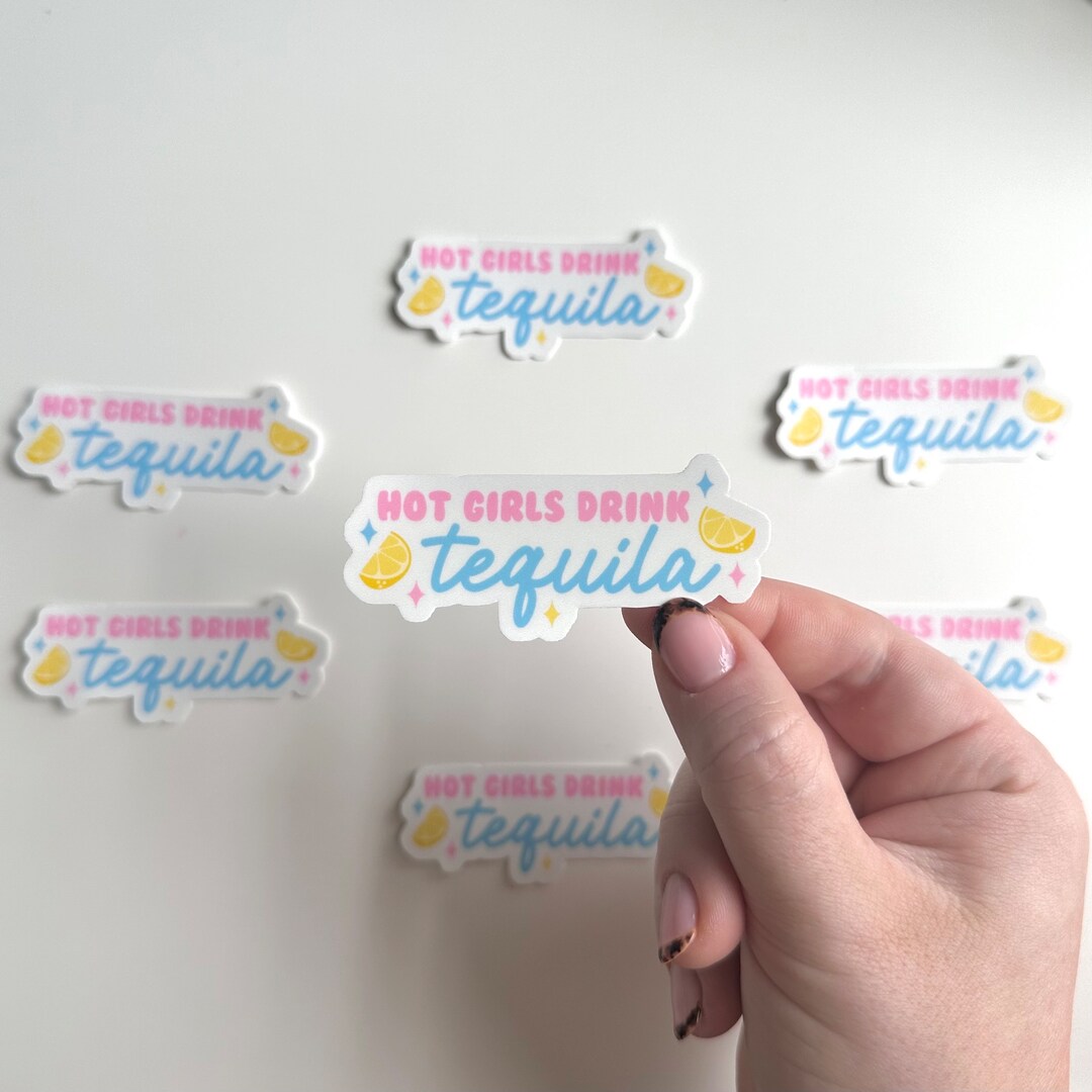 Hot Girls Drink Tequila Matte Sticker Bubble Lemon Sparkle Girly ...