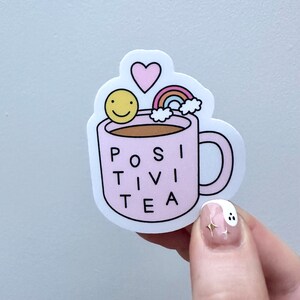 Positivitea Cup of Tea Positivity Pun Sticker Die Cut UV Water ...
