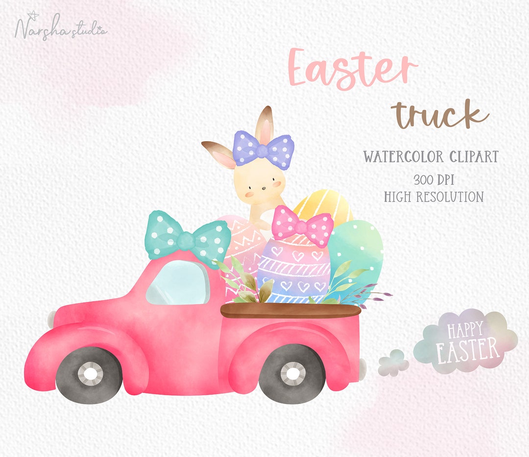Easter Truck Watercolor Clip Art/ Happy Easter Png/ Easter Truck Png ...