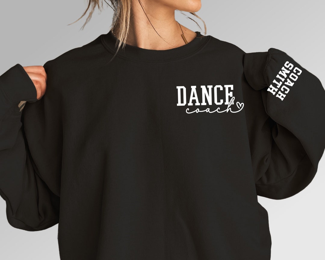 Custom Dance Coach Shirt, Dance Coach Gift, Personalized Dance Hoodie ...