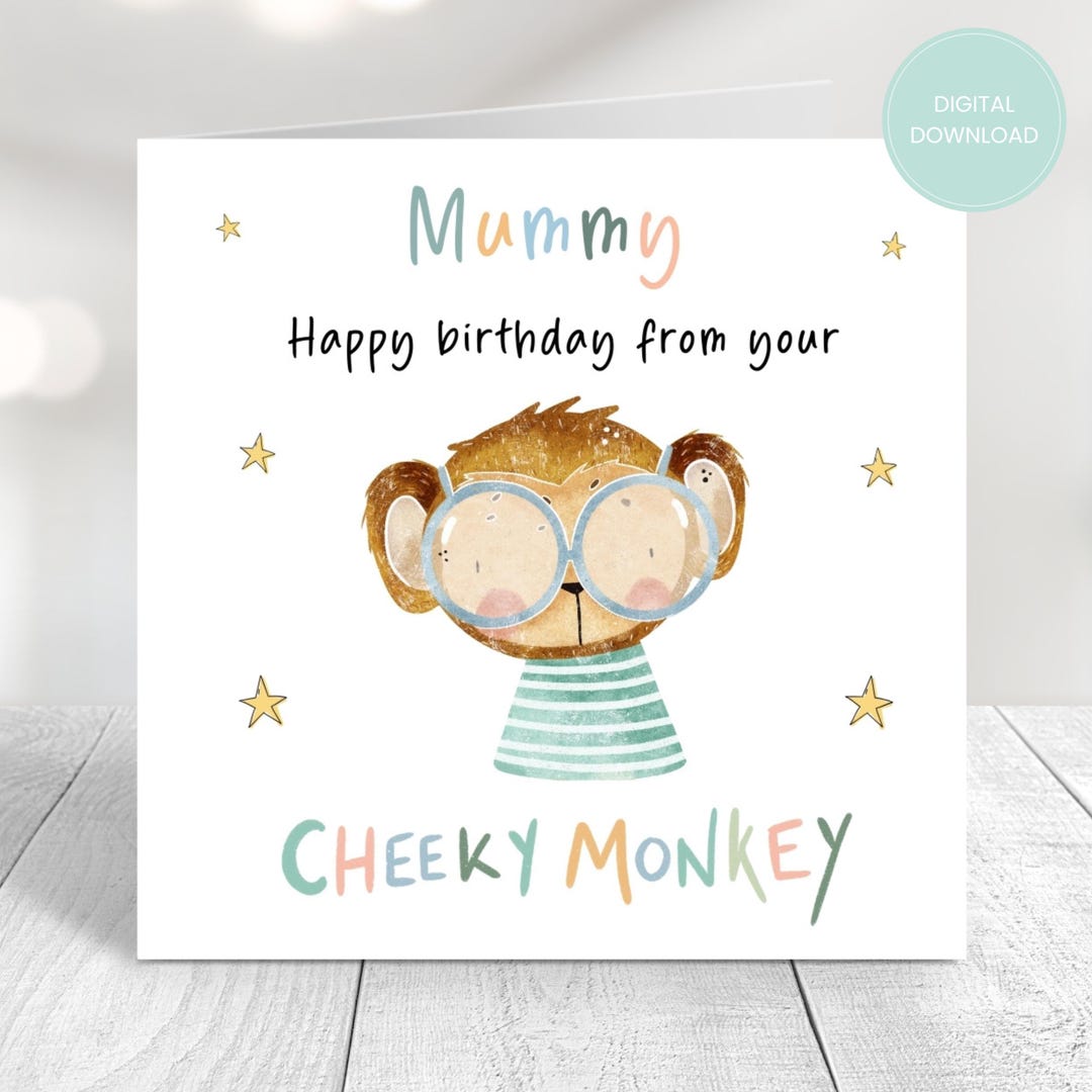 Birthday Card for Mummy, Printable Card, From Your Cheeky Monkey, Funny ...
