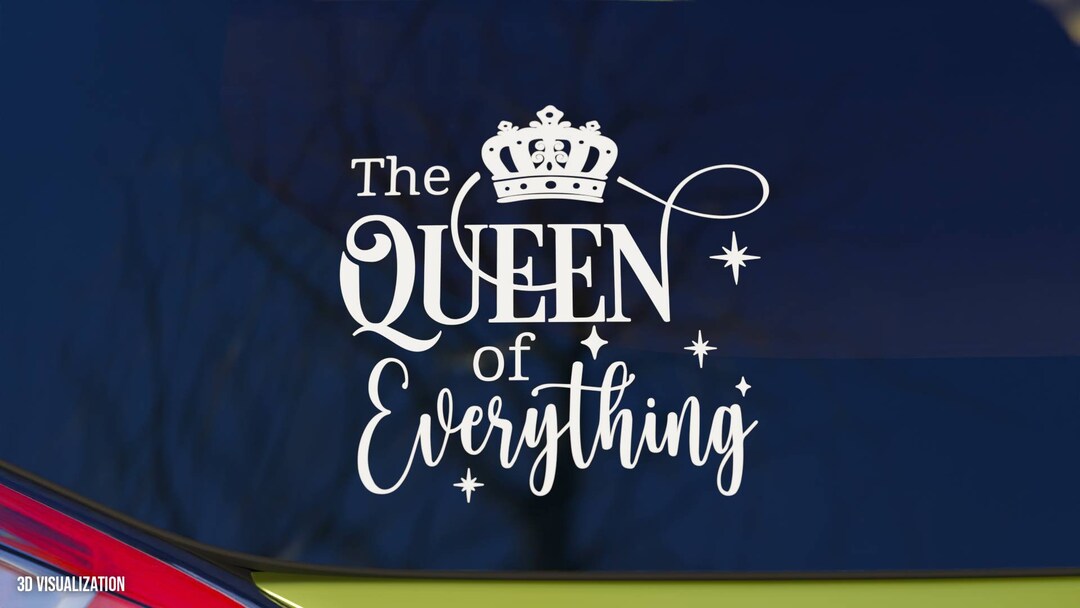 The Queen of Everything, Vinyl Decal for Home Decoration or Car Window ...