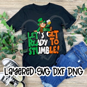 Lets Get Ready to Stumble SVG DXF PNG, Funny Irish Svg, Funny St ...