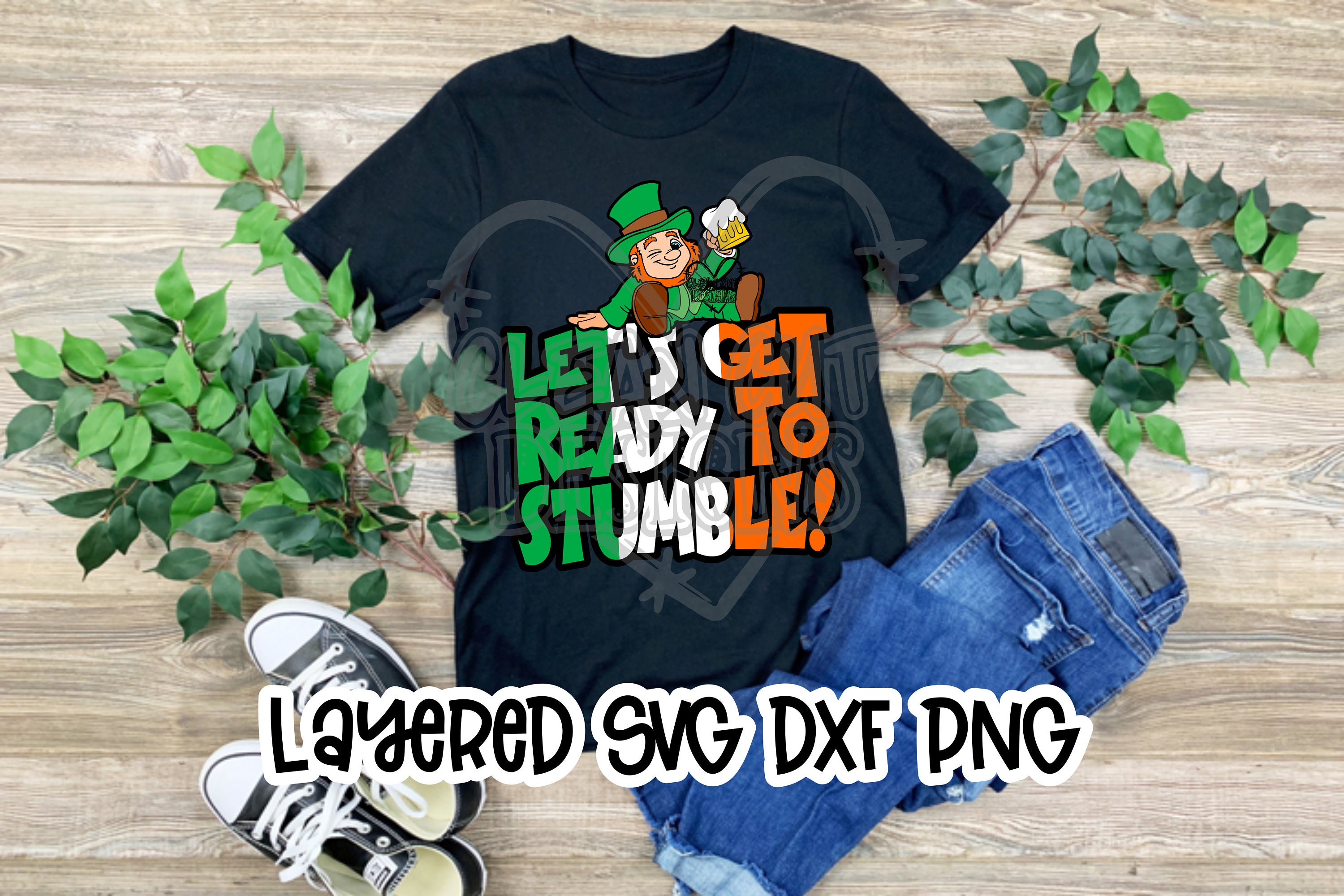 Lets Get Ready to Stumble SVG DXF PNG, Funny Irish Svg, Funny St ...