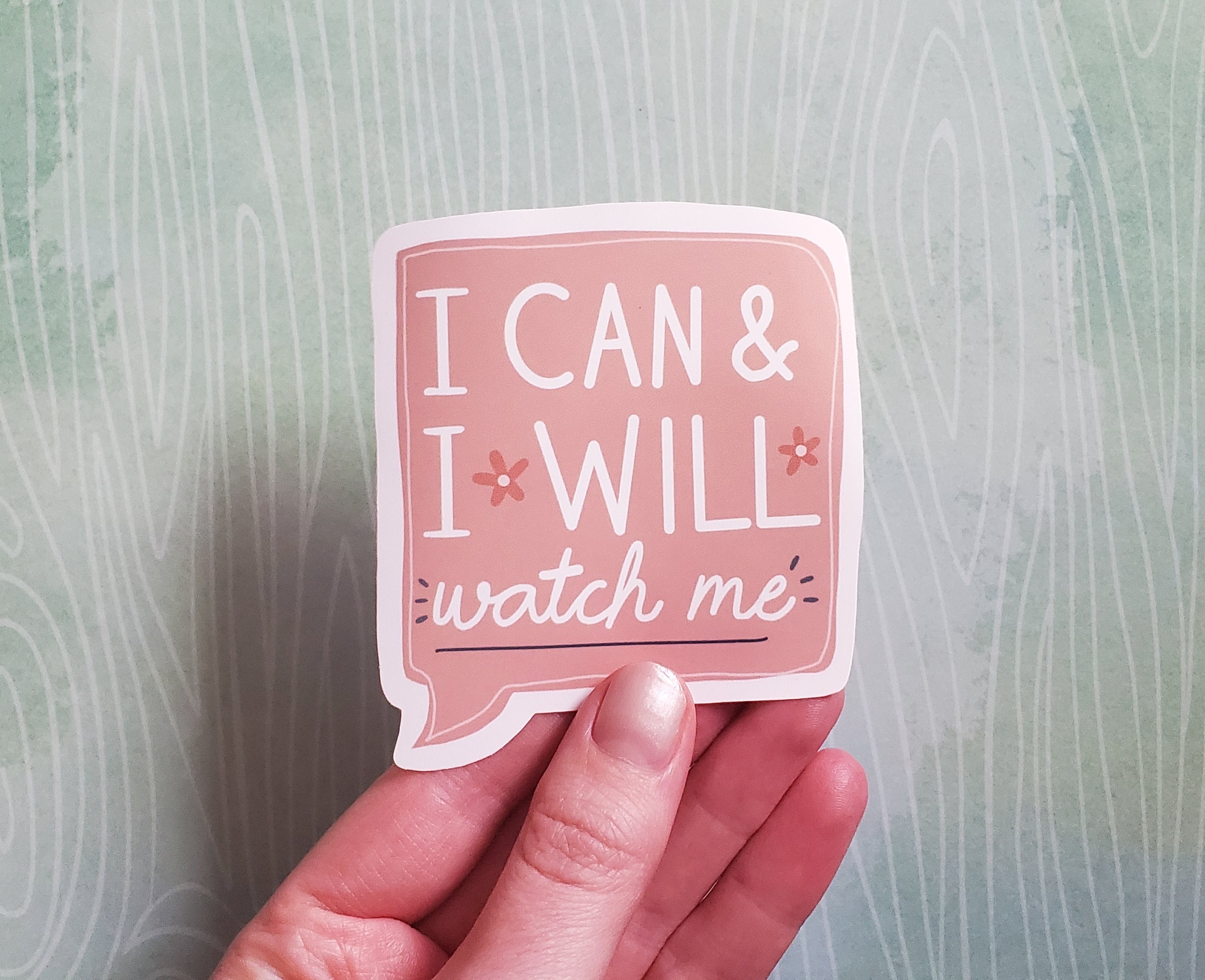 I Can and I Will Sticker Motivational Sticker Quote Sticker | Etsy