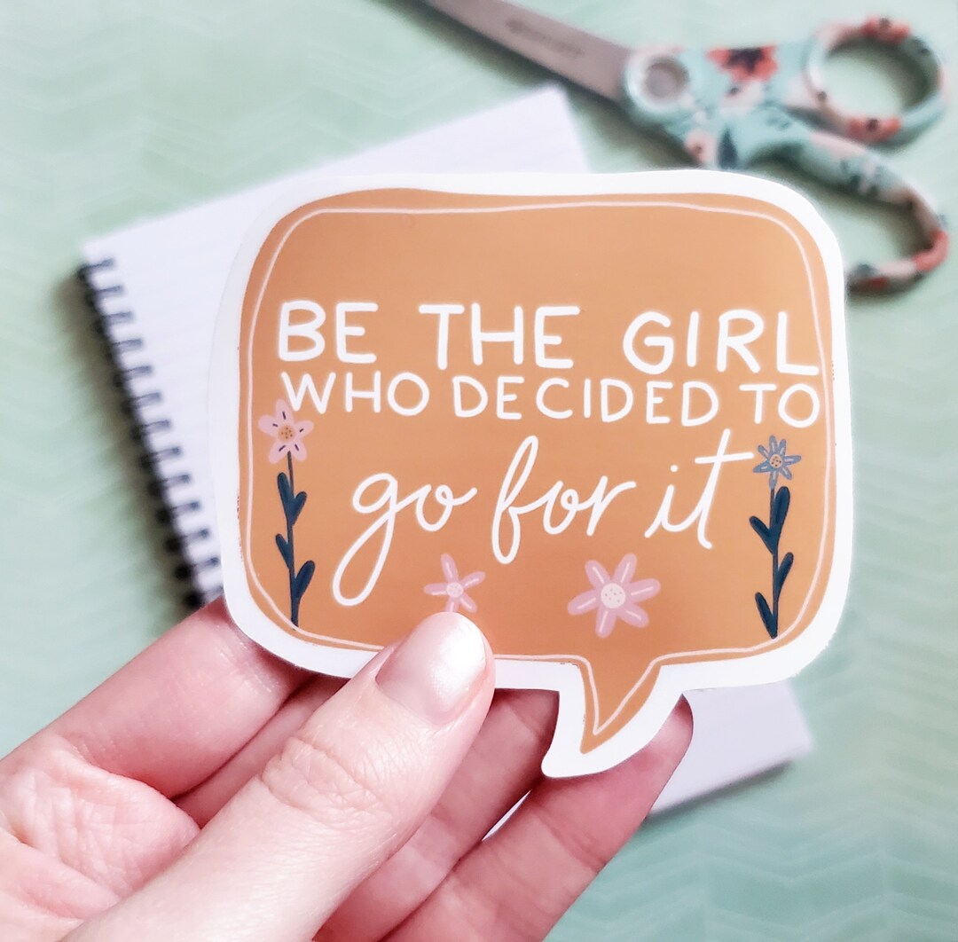 Be the Girl Who Decided to Go for It Sticker, Motivational Sticker ...