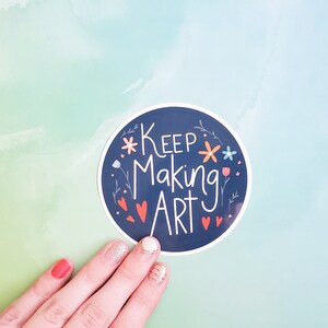 Keep Making Art Motivational Sticker Quote Sticker Laptop - Etsy
