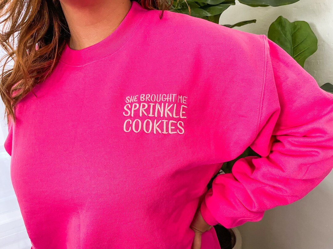 She Brought Me Sprinkle Cookies - Embroidered Sweatshirt Mature - Etsy