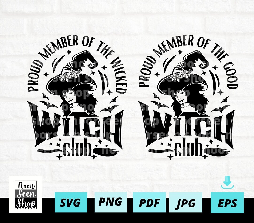 Proud Member Witch Club Svg, Wicked Witch Svg, Good Witch Svg ...