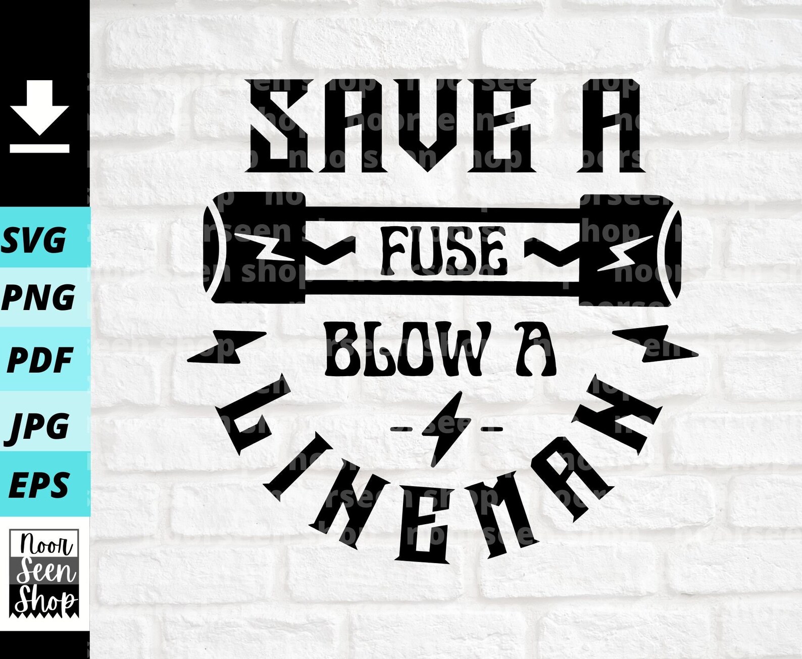 Save a Fuse Blow A Lineman Svg, Funny Lineman Shirt Svg, Lineman ...