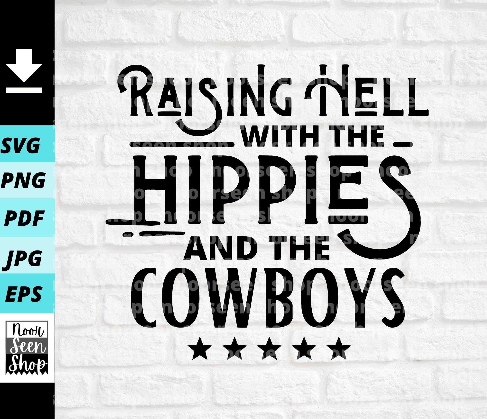 Raising Hell With the Hippies and the Cowboys Svg, Country Shirt Svg ...