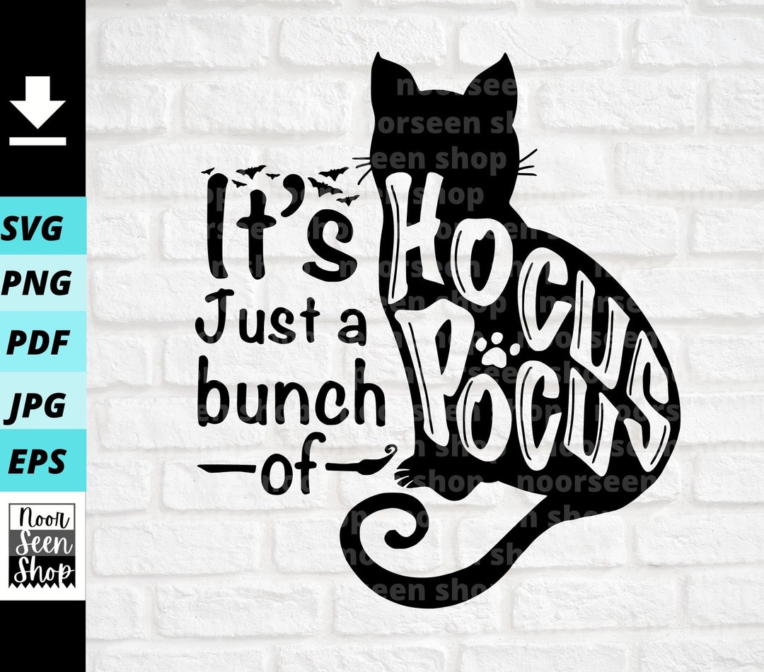 It's Just a Bunch of Hocus Pocus Svg, Black Cat Svg, Halloween Cat Svg ...