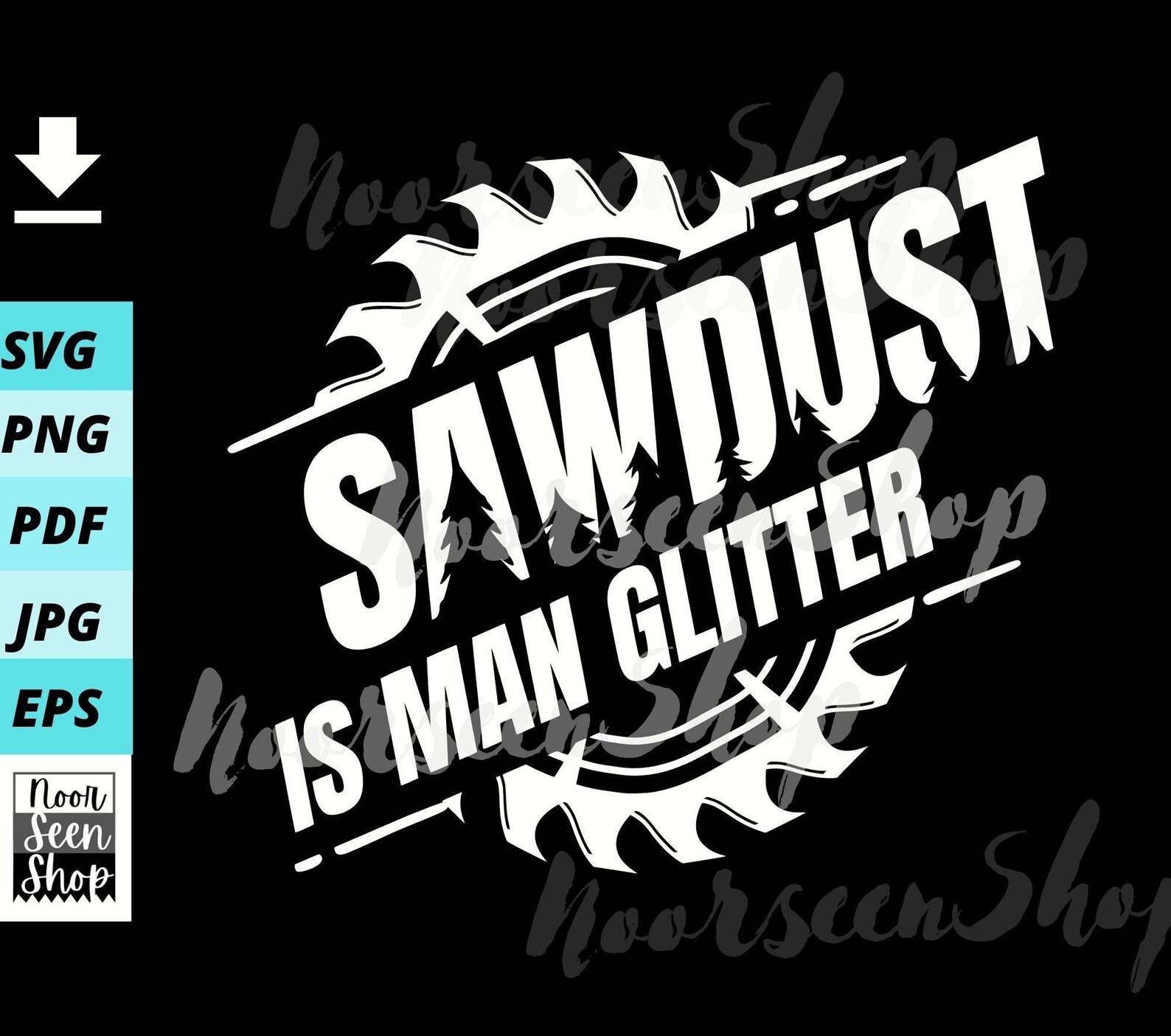 Sawdust is Man Glitter SVG, Sawblade Svg, Funny Sawdust Man Father Day ...