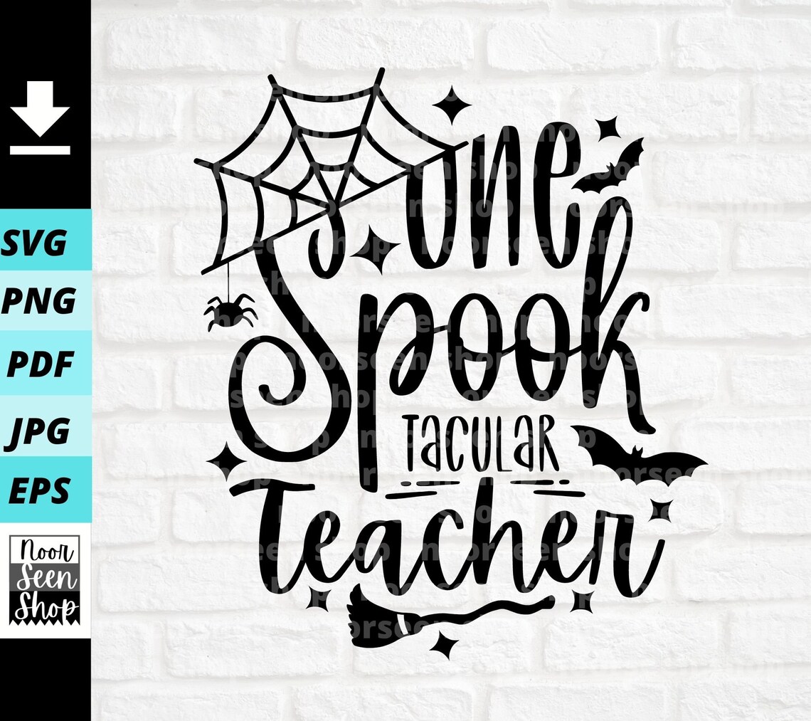 One Spooktacular Teacher Svg Teacher Halloween Svg Teacher - Etsy