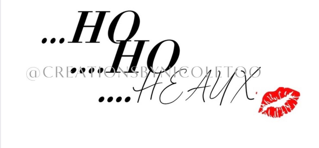 Ho Ho Heaux SVG - Etsy