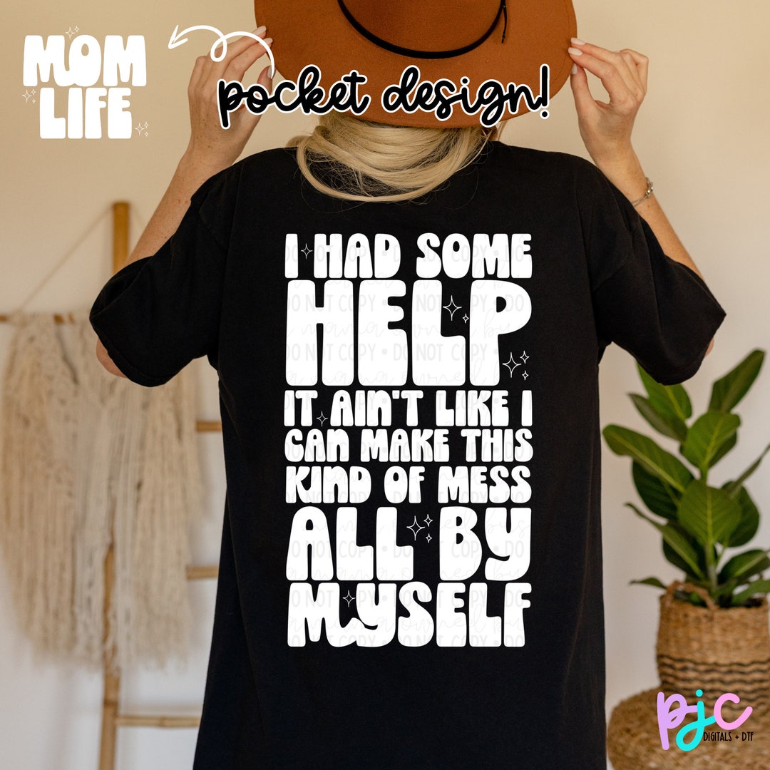 I Had Some Help Png, Mom Life Png, Tshirt for Mom, Summer Png, Trending ...