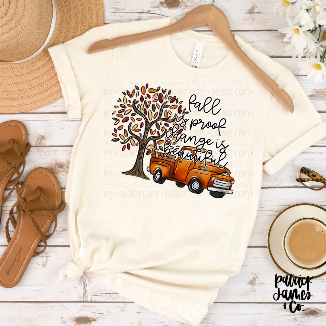 Fall is Proof Change is Beautiful PNG, Png for Sublimation, Png for DTF ...