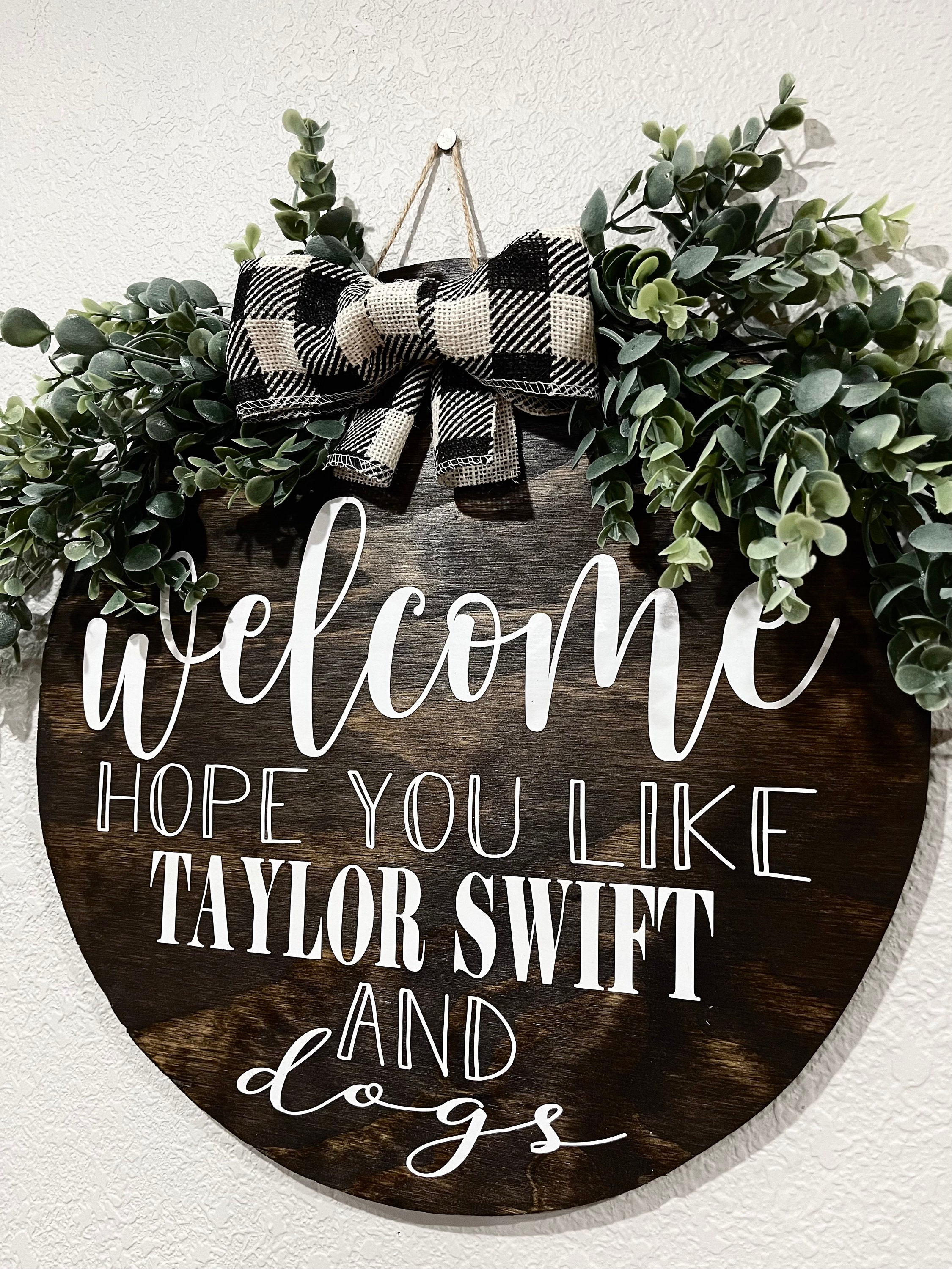 Hope You Like Taylor Swift and Dogs Dog Sign Dog Lover Taylor Swift ...