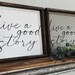 Live A Good Story - Farmhouse Wood Sign - Daily Reminders - Life Quotes ...