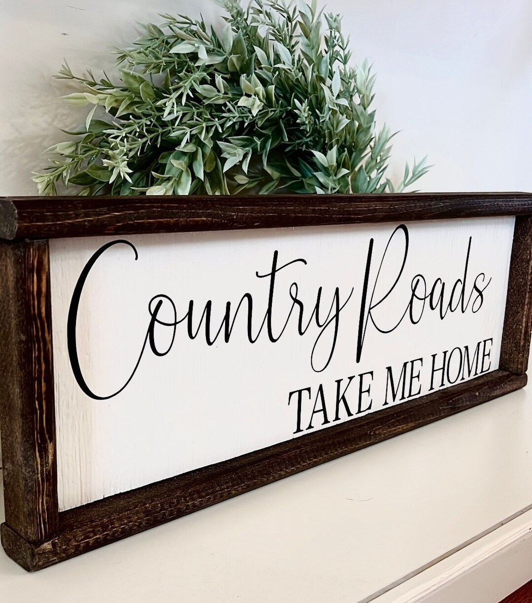 Country Roads Take Me Home - Farmhouse Sign - Country Sign - Home Decor ...