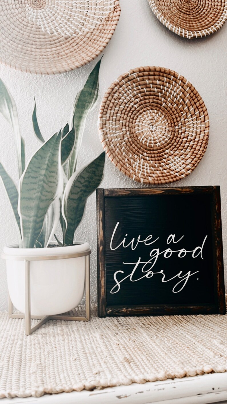 Live A Good Story - Farmhouse Wood Sign - Daily Reminders - Life Quotes ...