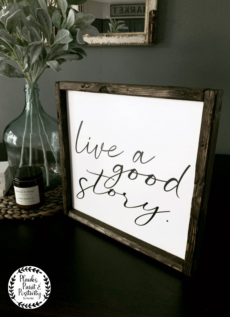 Live A Good Story - Farmhouse Wood Sign - Daily Reminders - Life Quotes ...