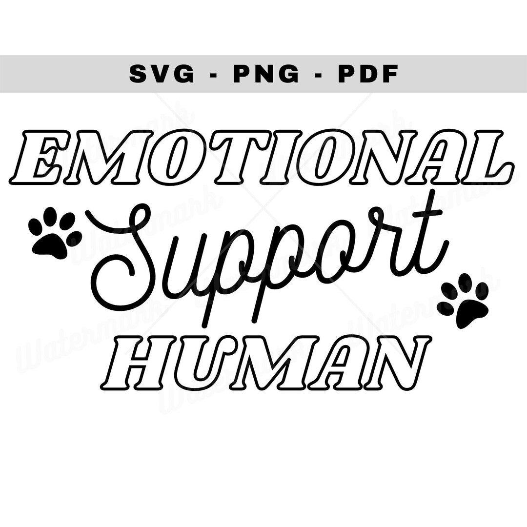 Emotional Support Human Svg, Pdf, Png, Cricut Cut Files, Silhouette Cut ...