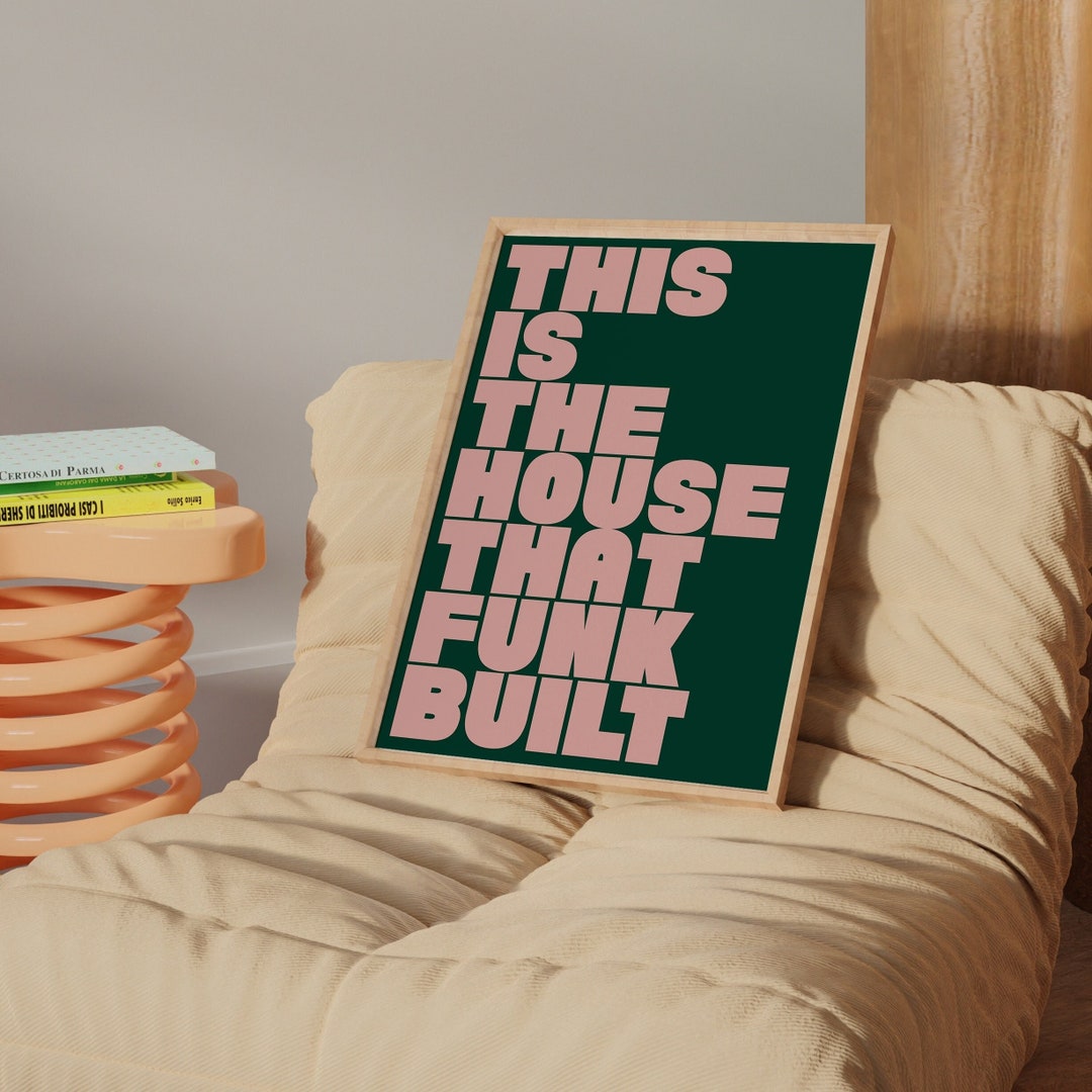House Funk Built Print | Music Poster | Wall Art | A5 A4 A3 | Bold ...