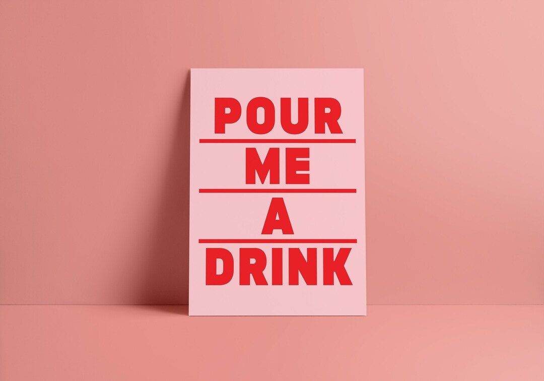 Pour Me a Drink Print | Bar | Wall Decor | Bold | Typographic | Quote ...