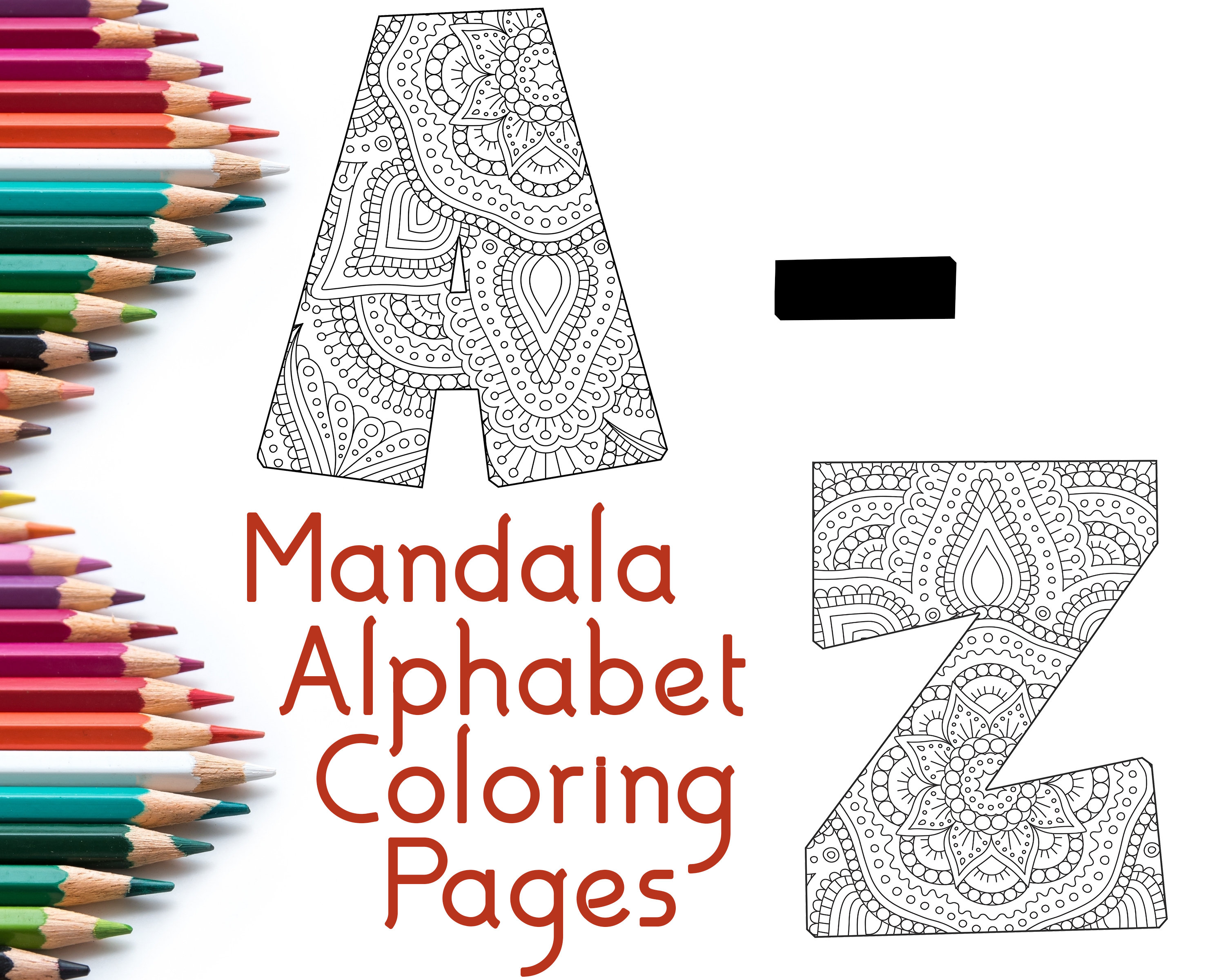 Mandala Alphabet Coloring Pages A-Z / Pattern Letter Printables ...