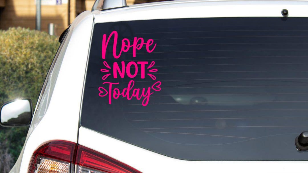 Nope NOT Today Vinyl Sticker - Etsy
