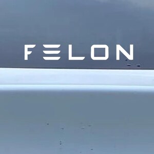 Tesla Felon Sticker / Elon Felon Musk Vinyl Car Window Decals / 2 for ...