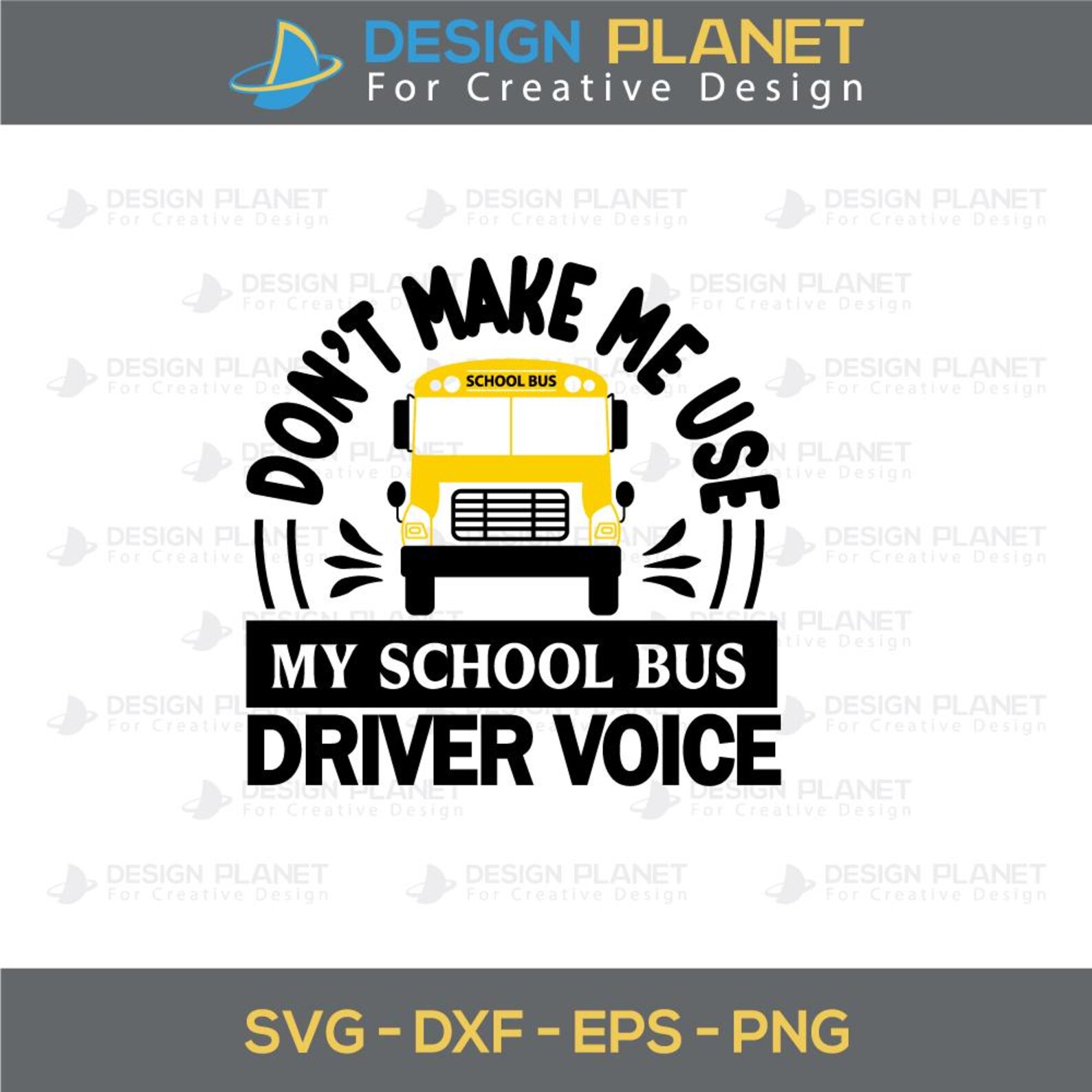 Do Not Make Me Use My School Bus Driver Voice SVG, School Bus SVG, Bus ...