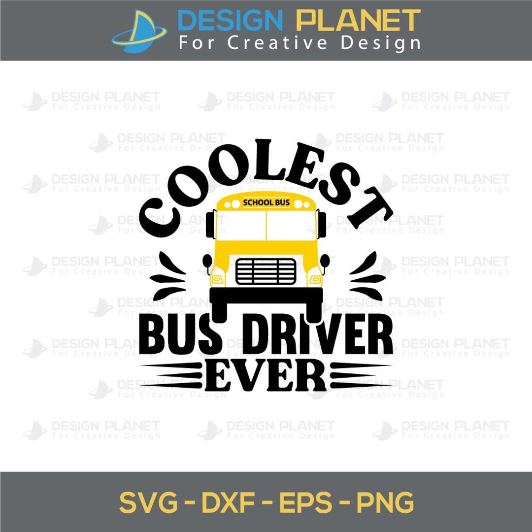 Coolest Bus Driver Ever SVG, School Bus SVG, Bus Driver SVG - Etsy