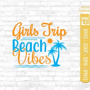 Girls Trip SVG Girls Party Svg Girls Weekend Svg Girls - Etsy