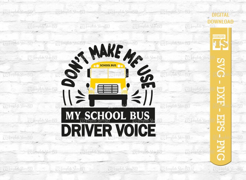 Do Not Make Me Use My School Bus Driver Voice SVG School Bus - Etsy